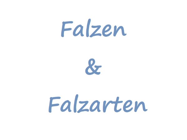 Falzen & Falzarten