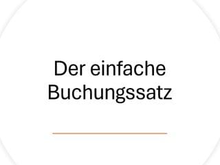 Der einfache Buchungssatz