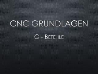 CNC Grundlagen G-Befehle?