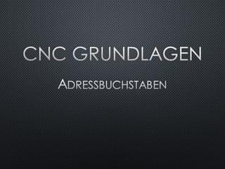 CNC Grundlagen Adressbuchstaben?