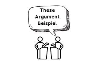 These,Argument,Beispiel: Erklärung+Übung