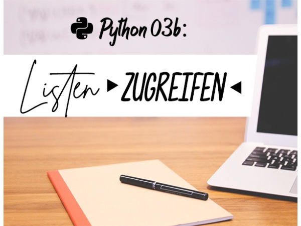 Python 03b | Listen - Zugreifen